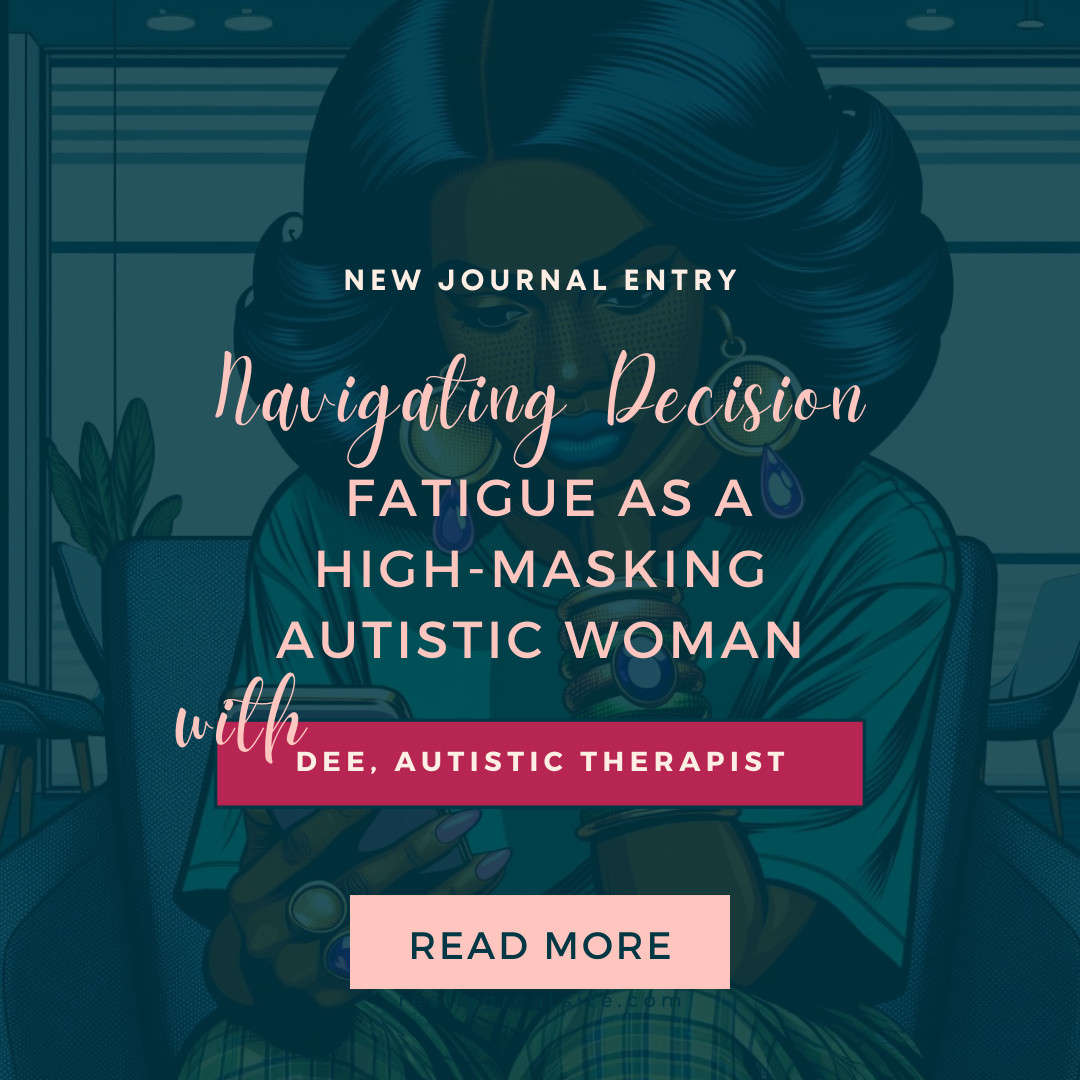 Navigating Decision Fatigue as a High-Masking Autistic Woman | Develda ... Navigating Decision Fatigue as a High-Masking Autistic Woman | Develda ...